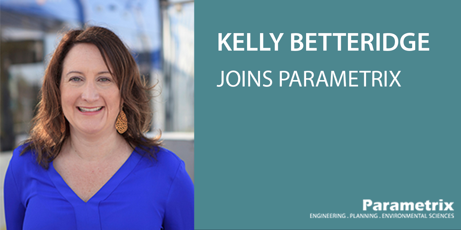 Kelly Betteridge Joins Parametrix - Parametrix