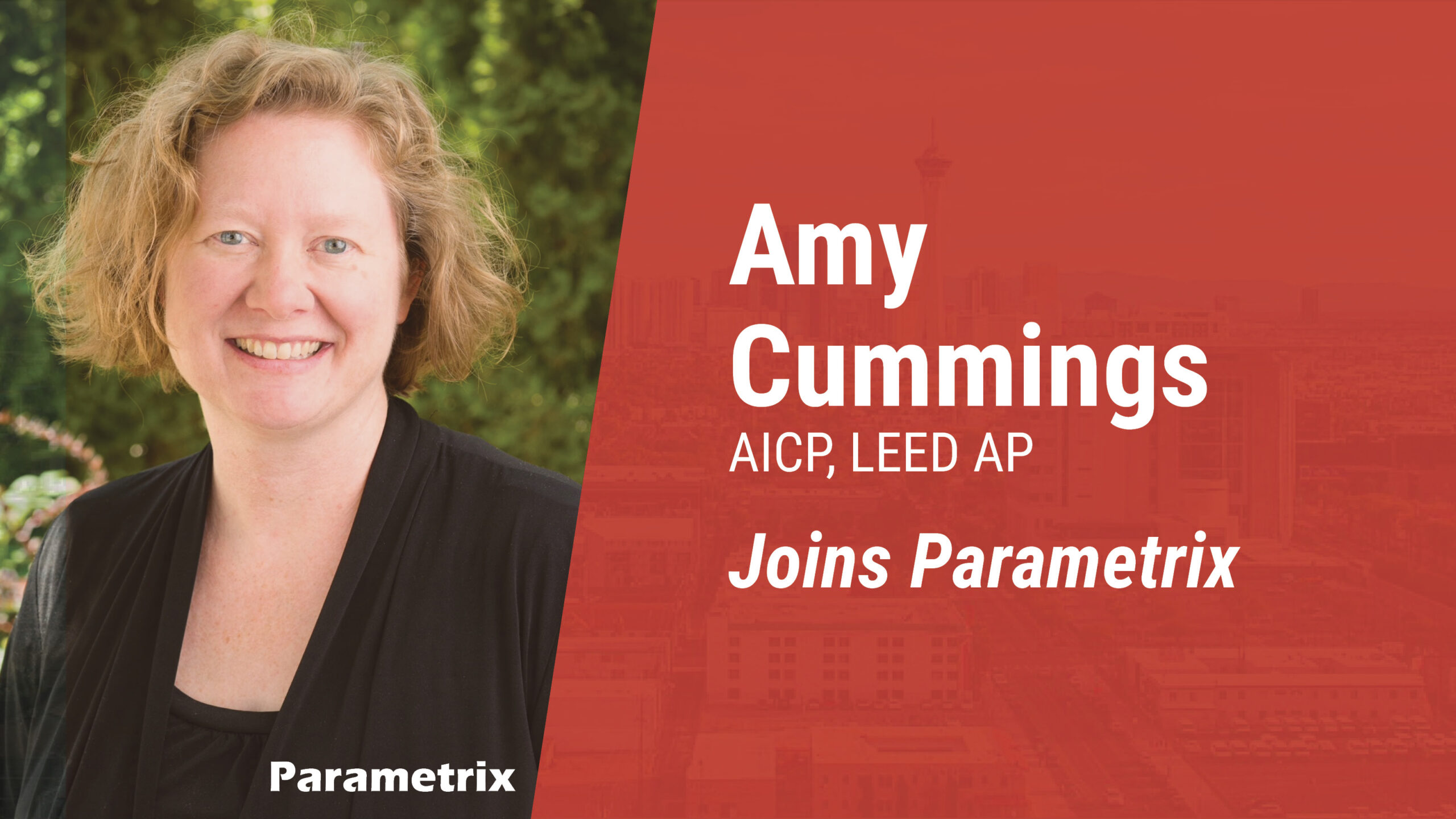Amy Cummings, AICP, LEED AP Joins Parametrix - Parametrix
