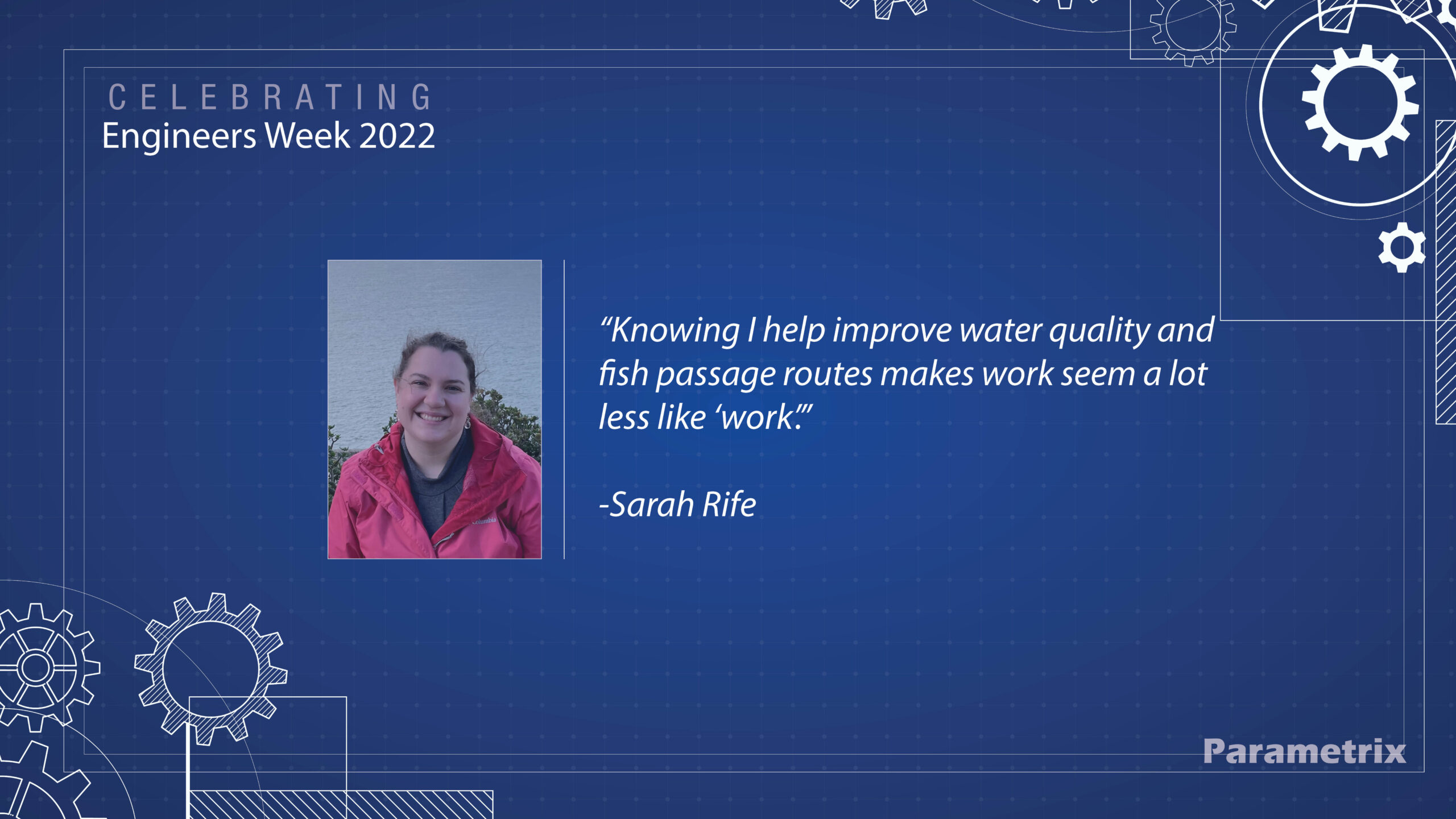 Engineers Week 2022: Meet Sarah Rife - Parametrix