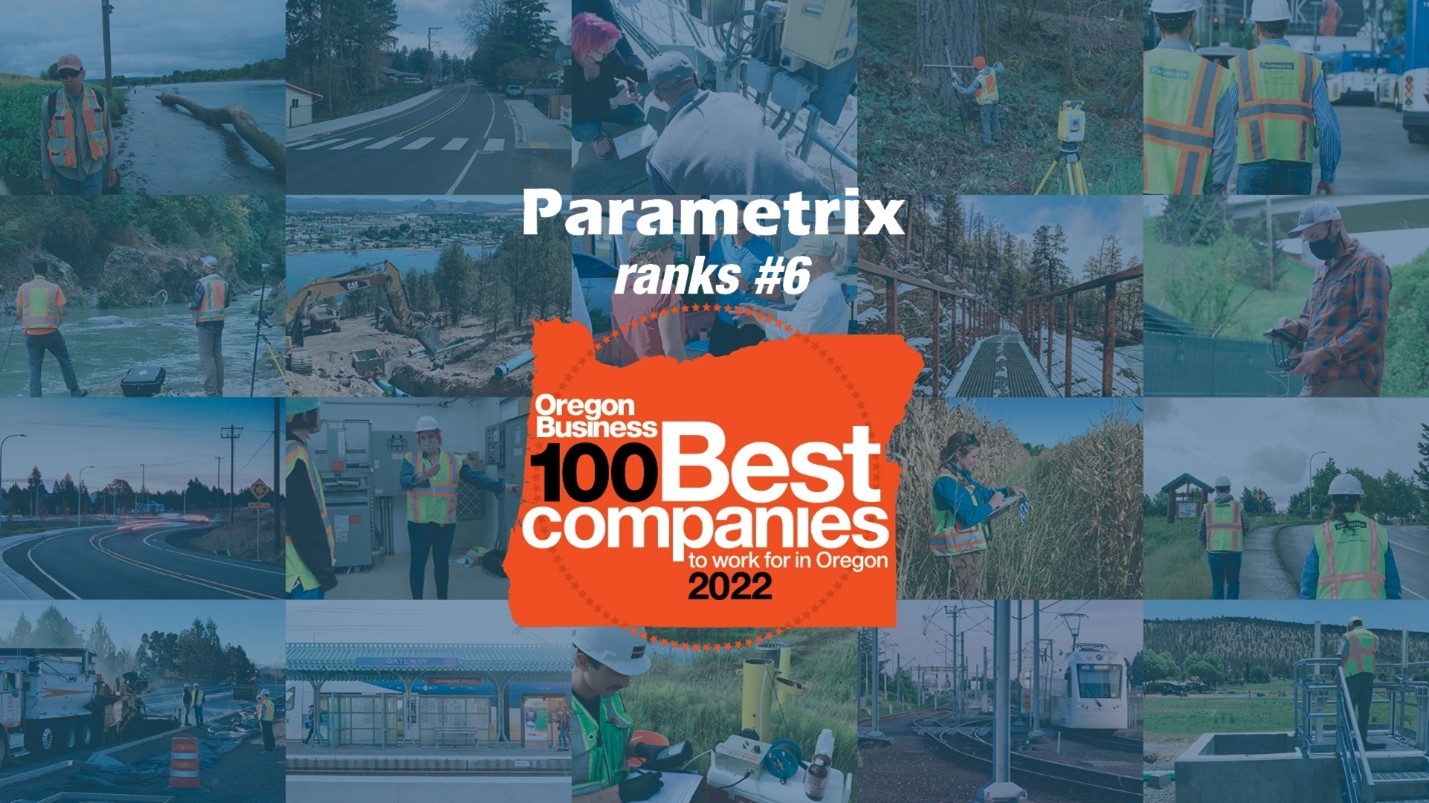 Parametrix Ranked #6 Best Company to Work for in Oregon - Parametrix