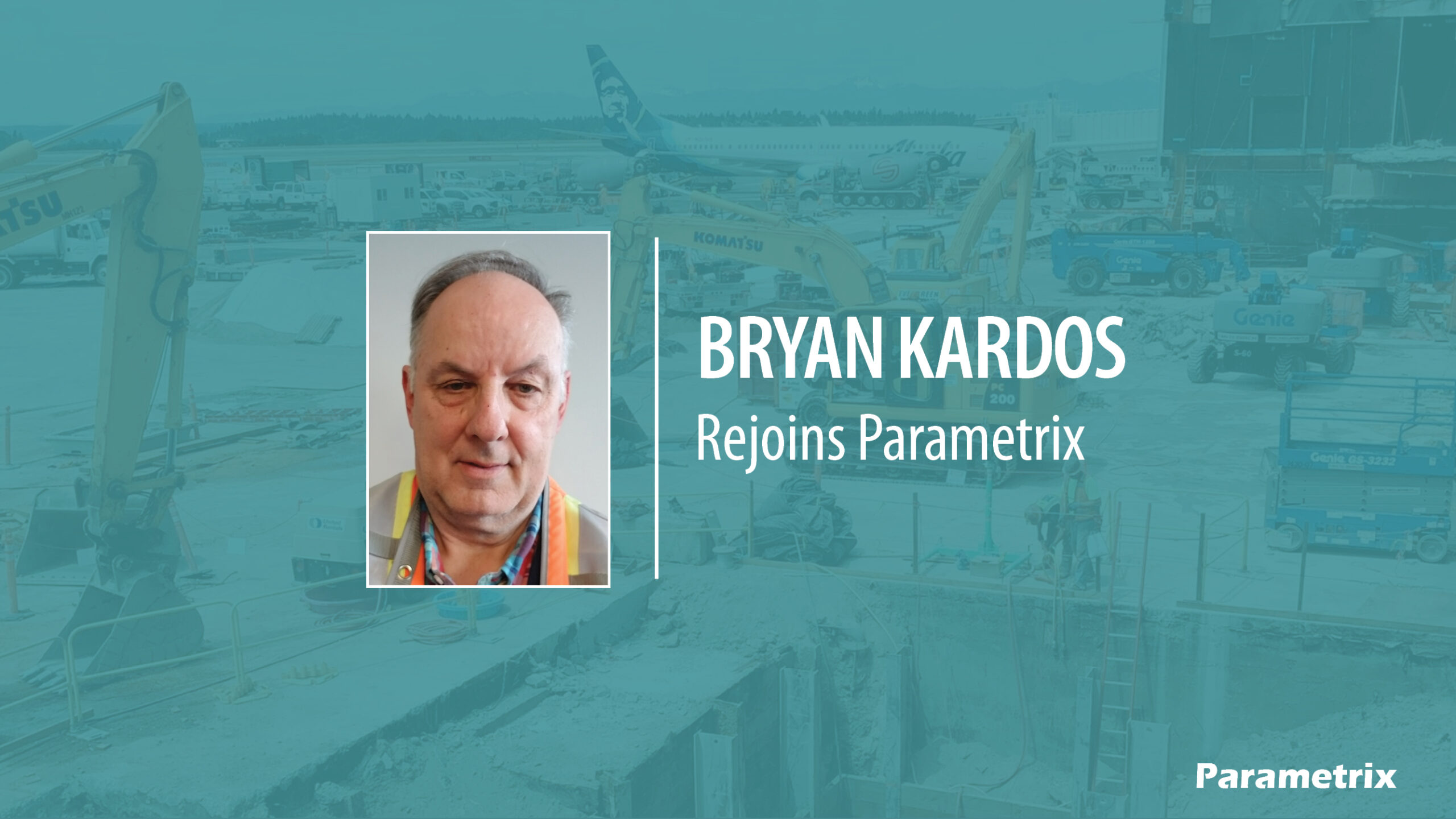 Bryan Kardos Rejoins Parametrix - Parametrix