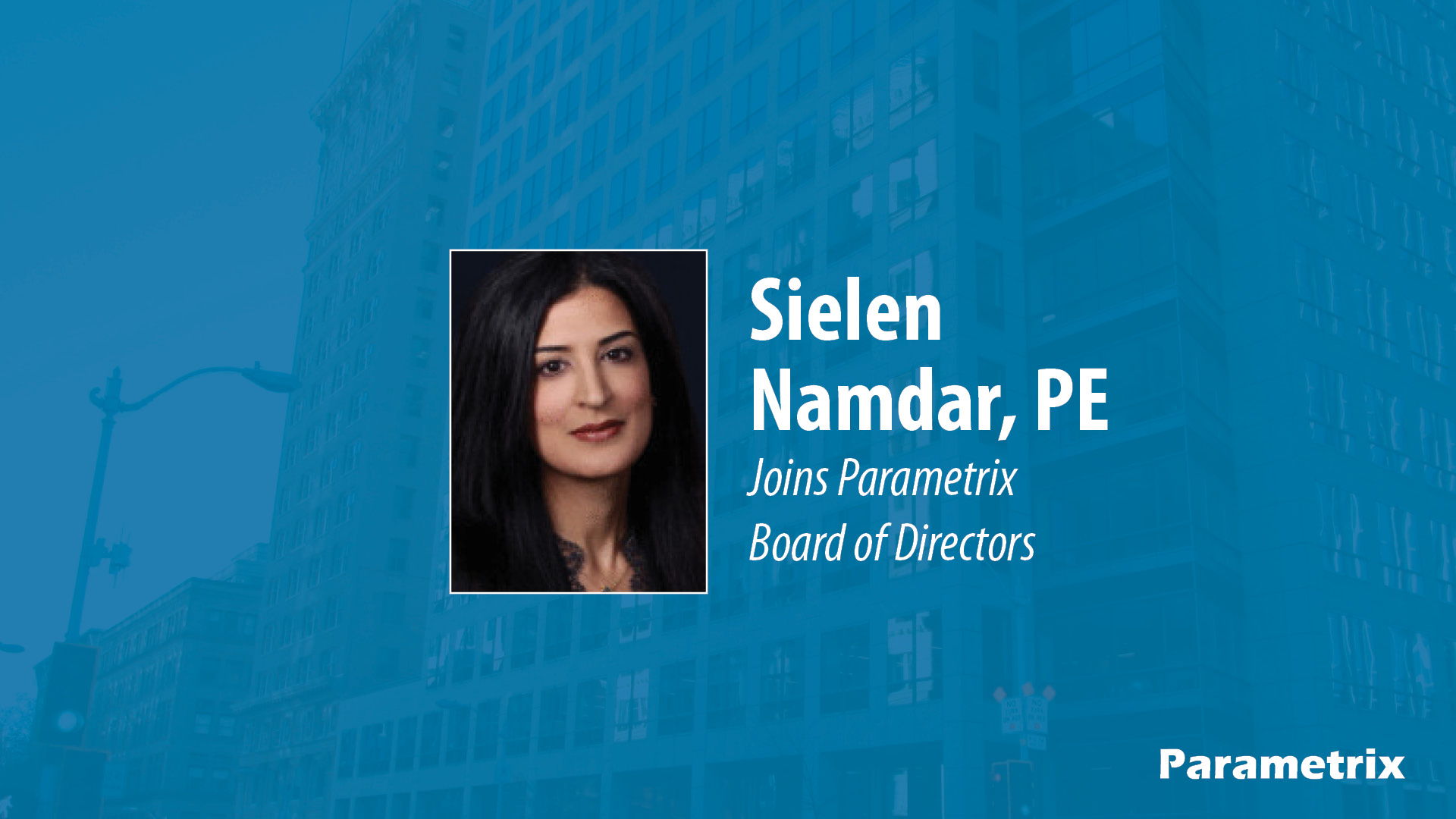 Sielen Namdar, PE Joins Parametrix Board of Directors - Parametrix