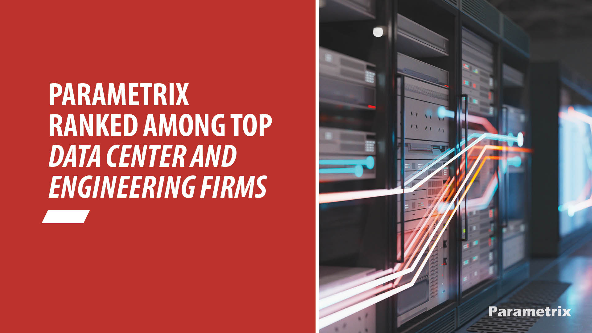 Parametrix Ranked Among Top Data Center and Engineering Firms - Parametrix