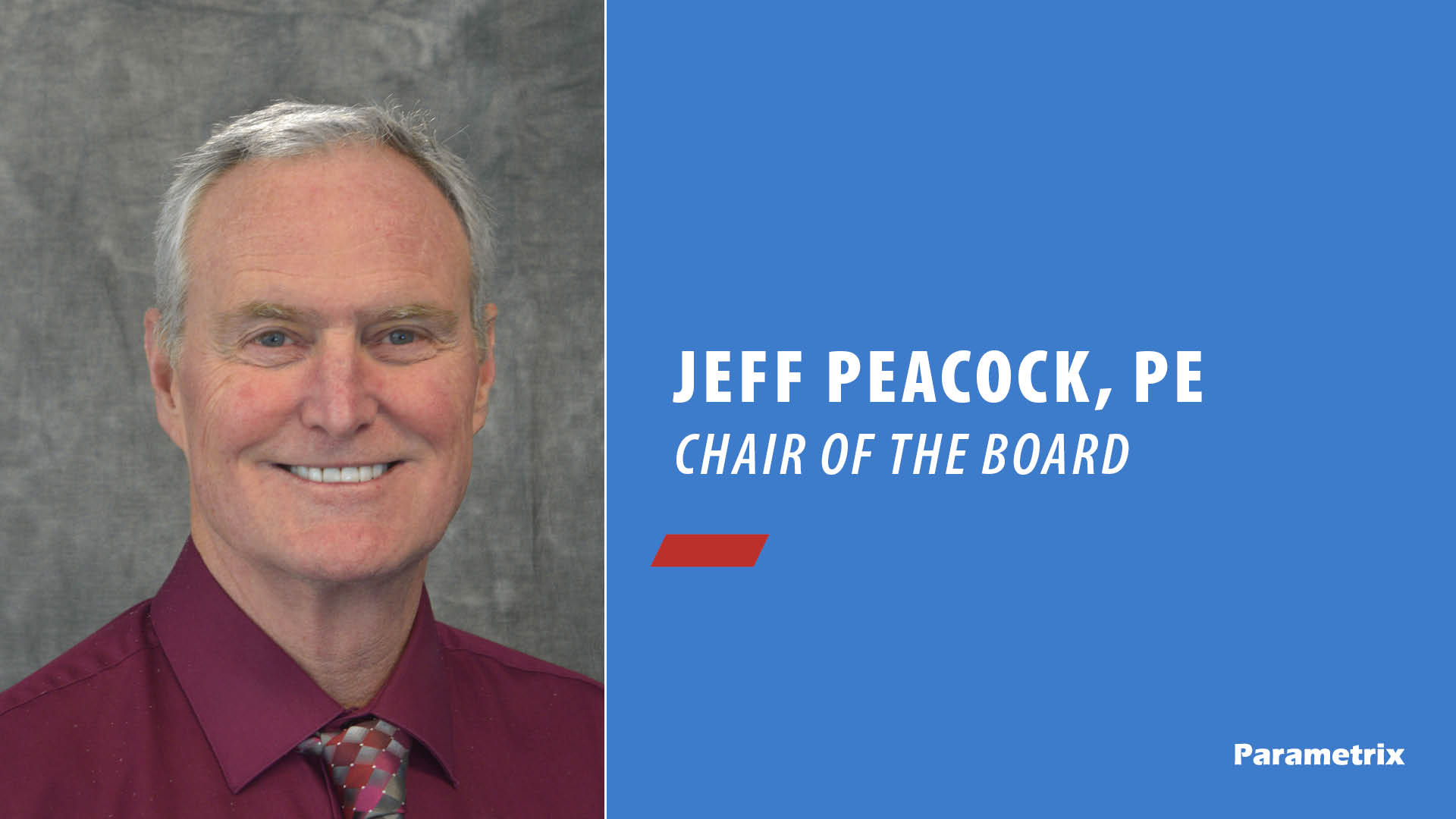Parametrix Appoints Jeff Peacock, PE as Chair of the Board - Parametrix