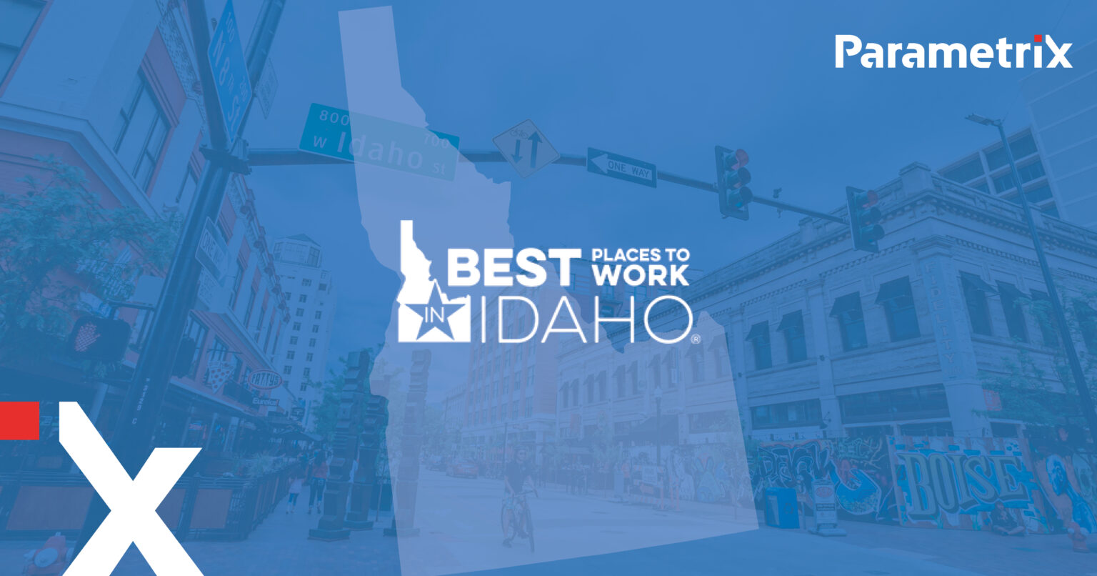 Parametrix ranked no. 7 Best Place to Work in Idaho - Parametrix